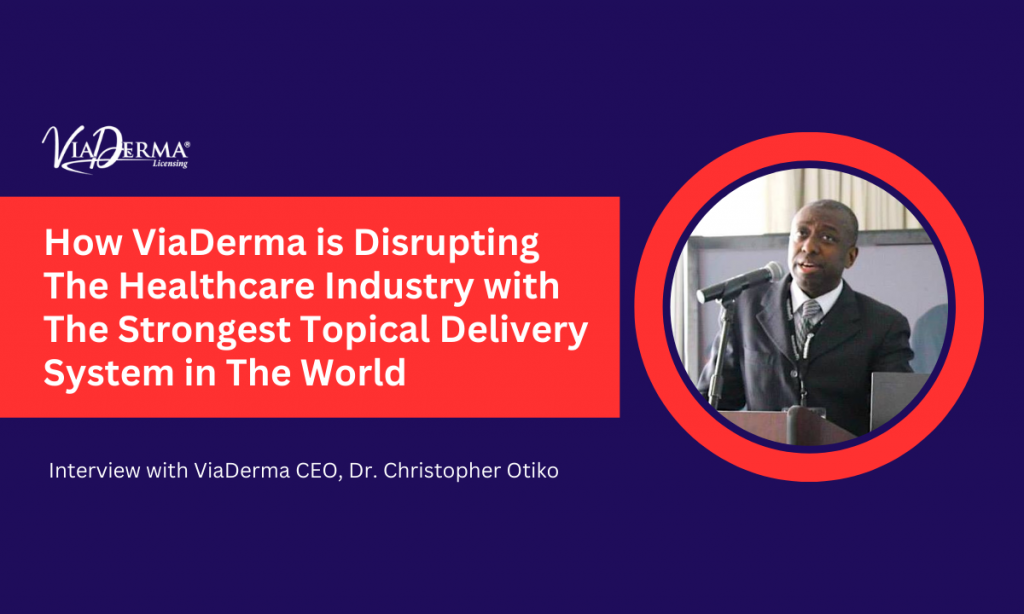 ViaDerma: Disrupting Healthcare with The Strongest Topical Delivery ...